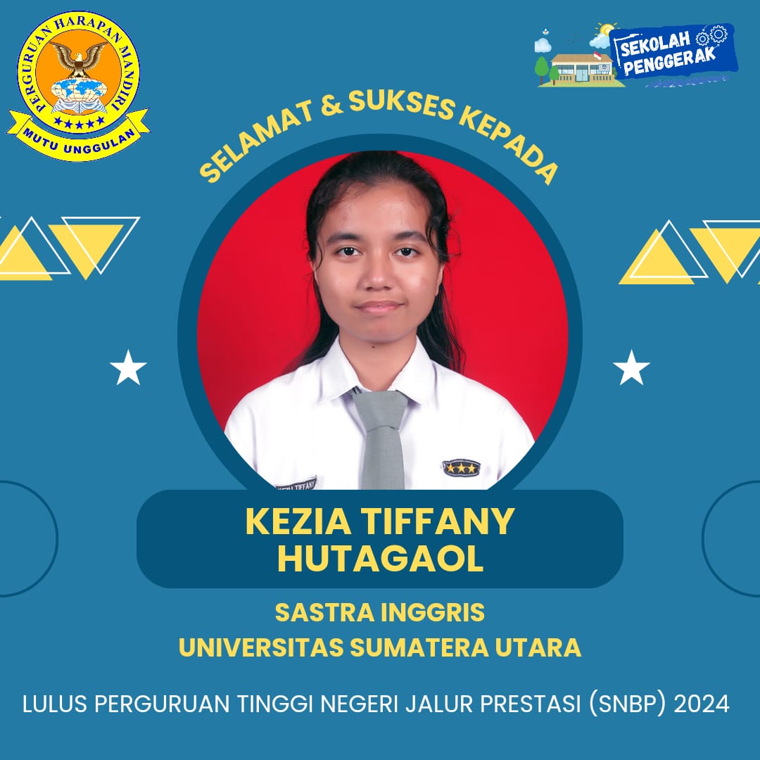 SELAMAT DAN SUKSES KEPADA KEZIQ TIFFANY HUTAGAOL - Sekolah Harapan Mandiri SELAMAT DAN SUKSES KEPADA KEZIQ TIFFANY HUTAGAOL - Sekolah Harapan Mandiri